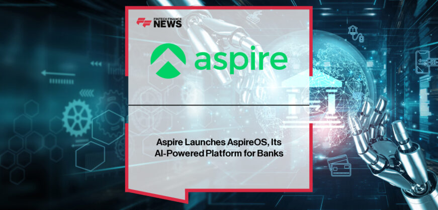 Aspire Launches AspireOS, Its AI-Powered Platform for Banks