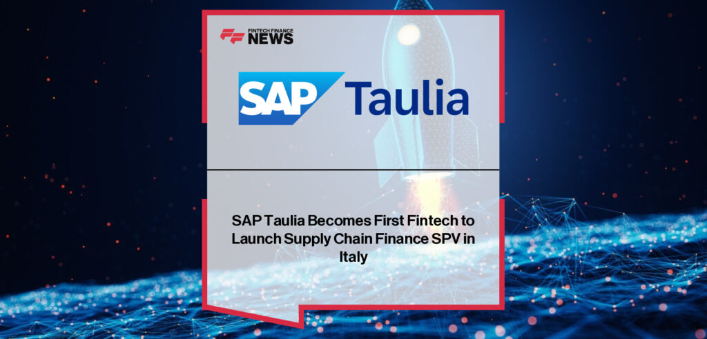 SAP Taulia Becomes First Fintech to Launch Supply Chain Finance SPV in ...