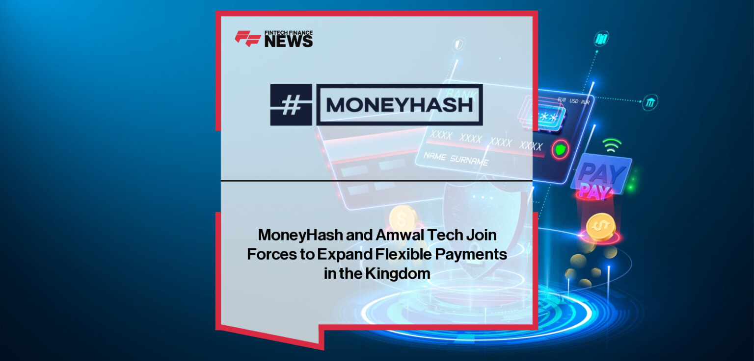 MoneyHash and Amwal Tech Join Forces to Expand Flexible Payments in the Kingdom
