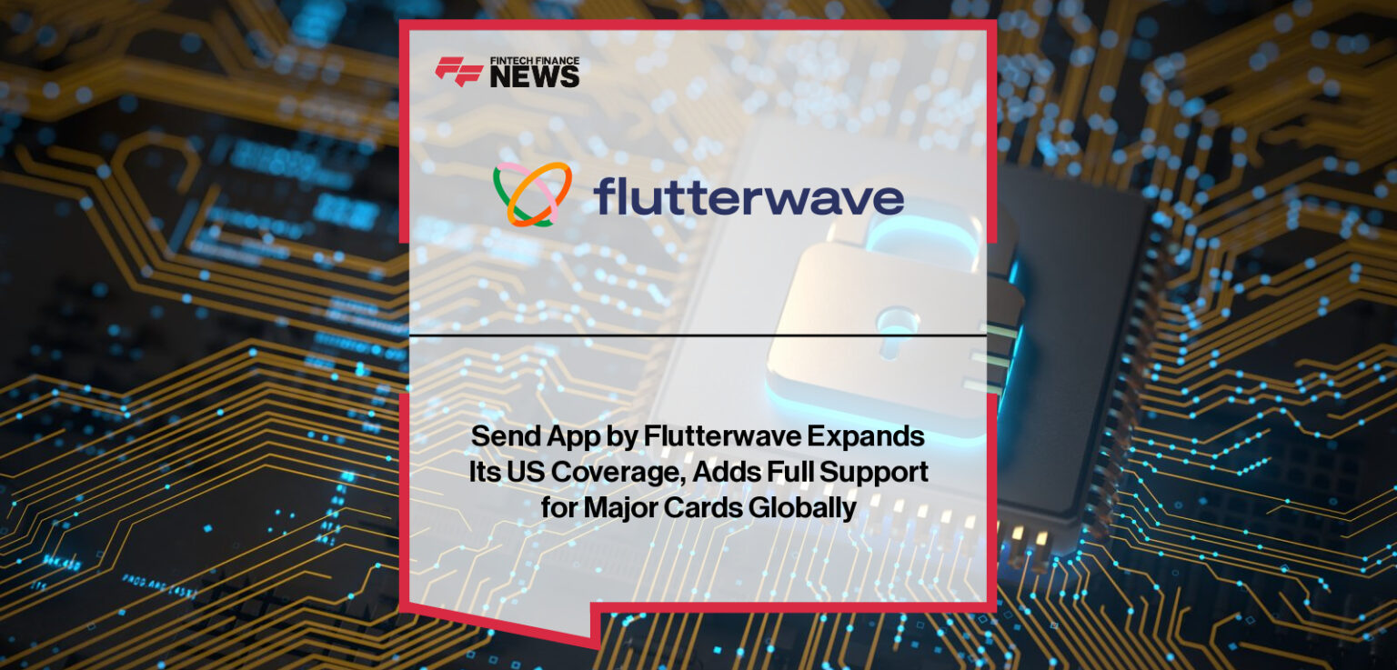Send App by Flutterwave Expands Its US Coverage, Adds Full Support for ...