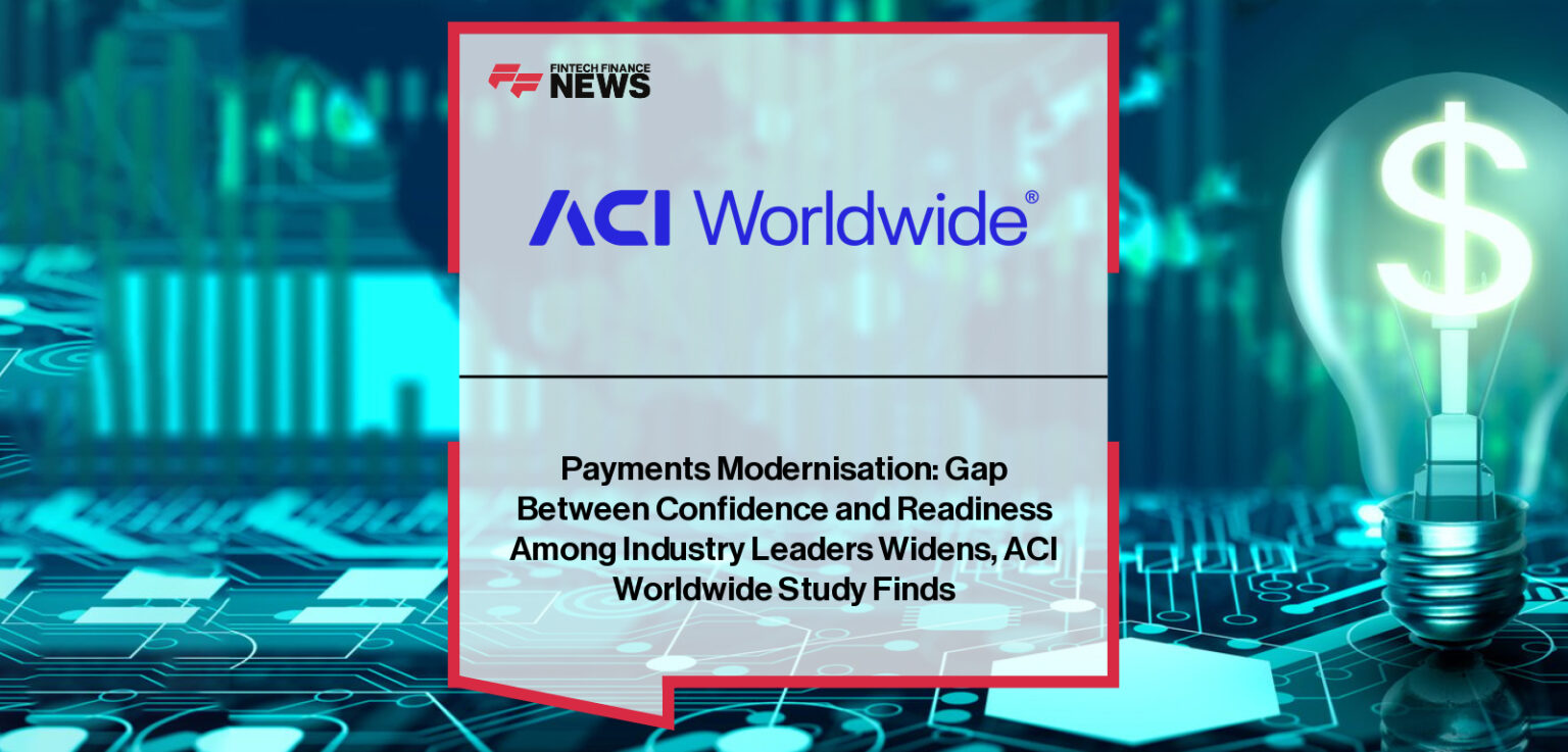 Payments Modernisation: Gap Between Confidence and Readiness Among ...