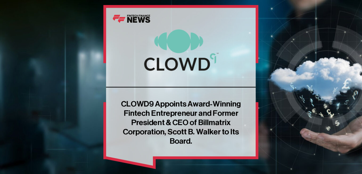 CLOWD9 Appoints Award-Winning Fintech Entrepreneur and Former President ...