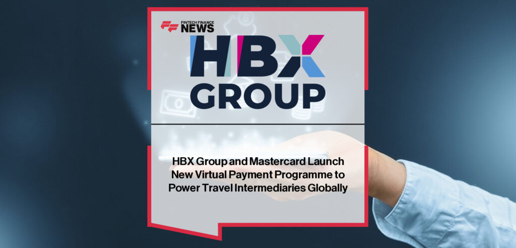HBX Group and Mastercard Launch New Virtual Payment Programme to Power ...