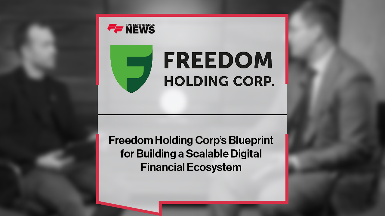 Freedom Holding Corp’s Blueprint for Building a Scalable Digital ...