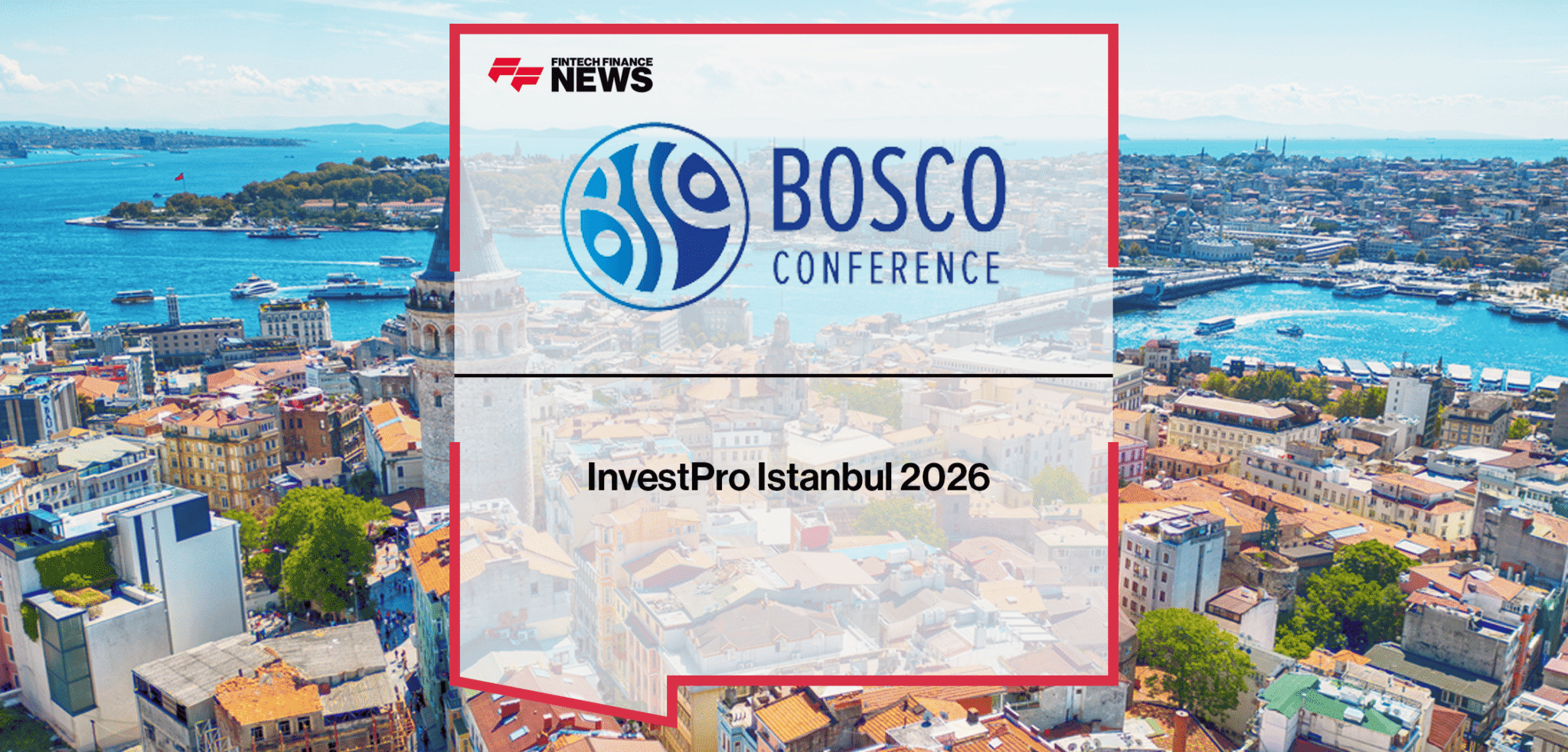 InvestPro Istanbul 2026 - FF News | Fintech Finance