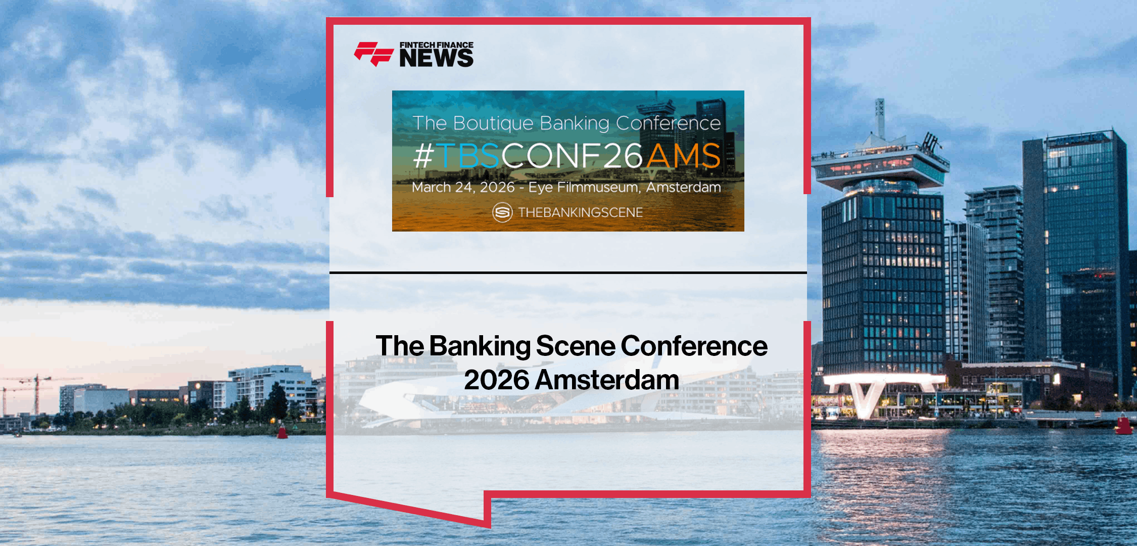 The Banking Scene Conference 2026 Amsterdam - FF News | Fintech Finance