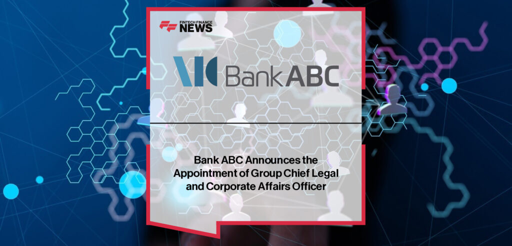 Bank ABC Announces the Appointment of Group Chief Legal and Corporate ...