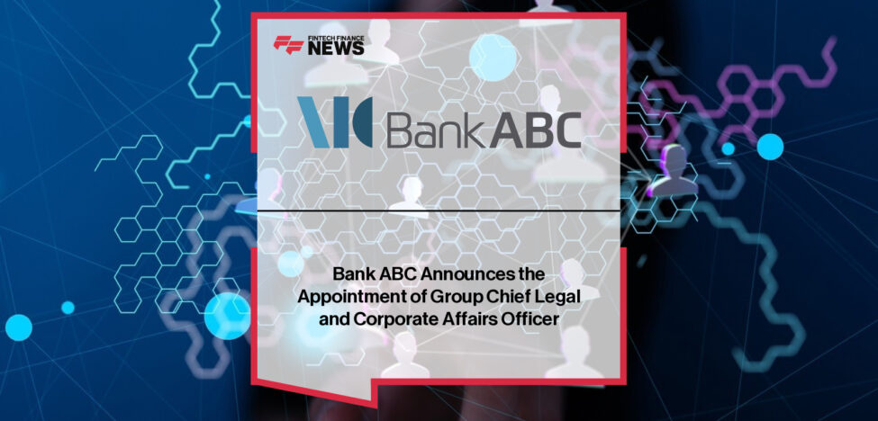Bank ABC Announces the Appointment of Group Chief Legal and Corporate ...