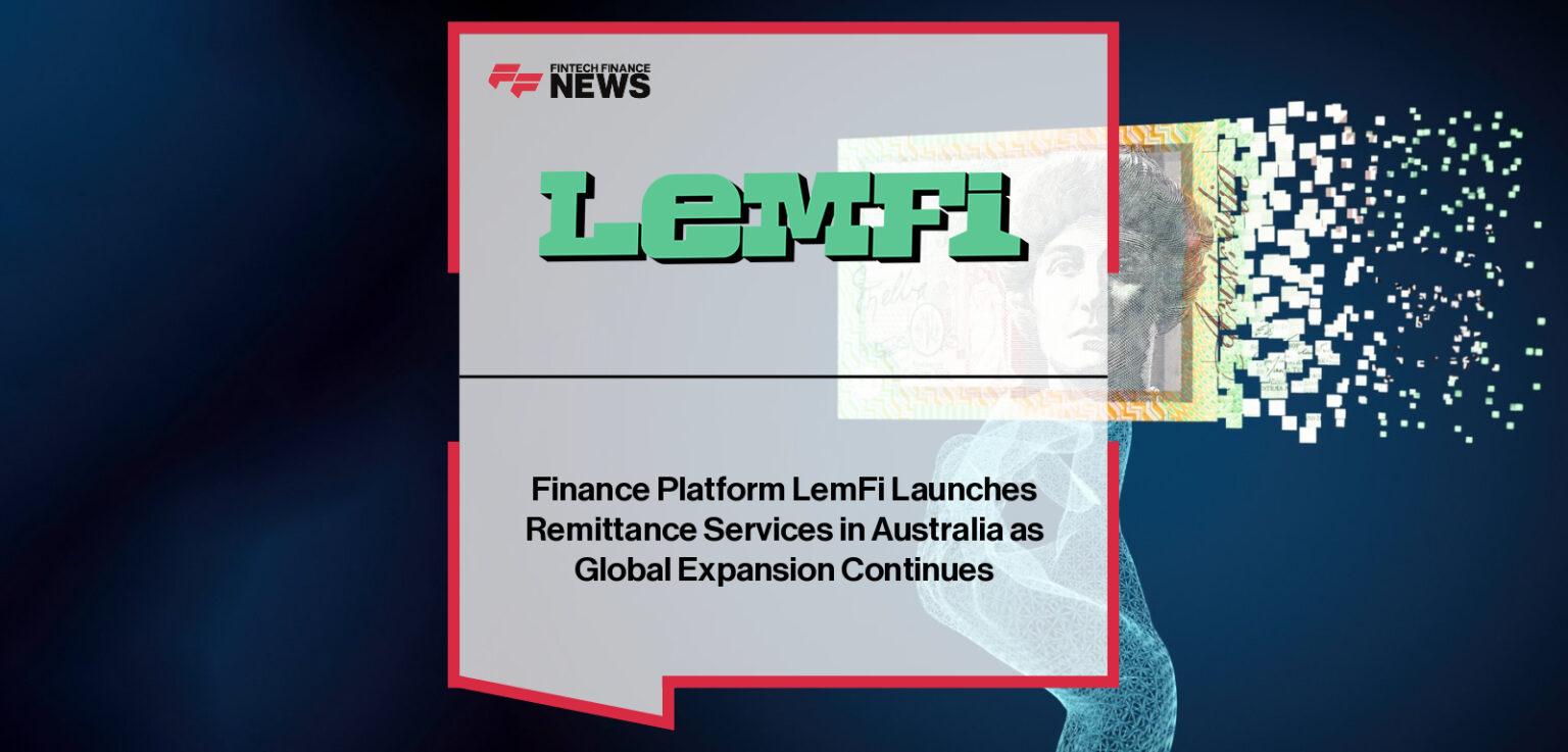 Finance Platform LemFi Launches Remittance Services in Australia as ...