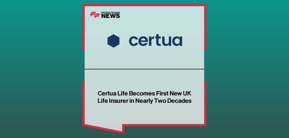 Certua Life Becomes First New UK Life Insurer in Nearly Two Decades