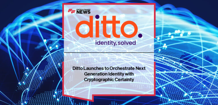 Ditto Launches to Orchestrate Next Generation Identity with ...