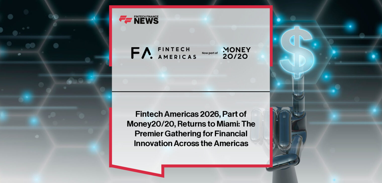 Fintech Americas 2026, Part of Money20/20, Returns to Miami: The ...