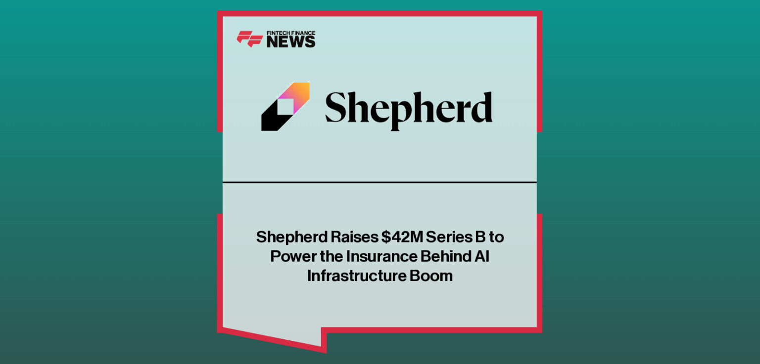 Shepherd Raises $42M Series B to Power the Insurance Behind AI ...