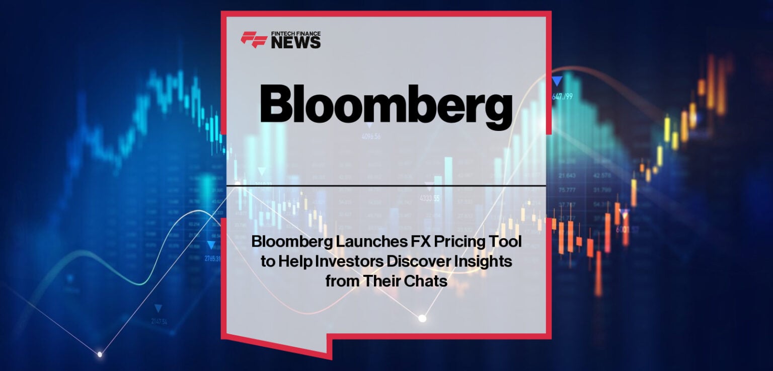 Bloomberg Launches FX Pricing Tool to Help Investors Discover Insights ...