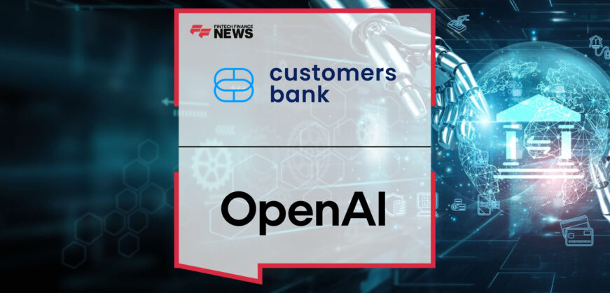 Customers Bank Announces Strategic Collaboration with OpenAI to ...