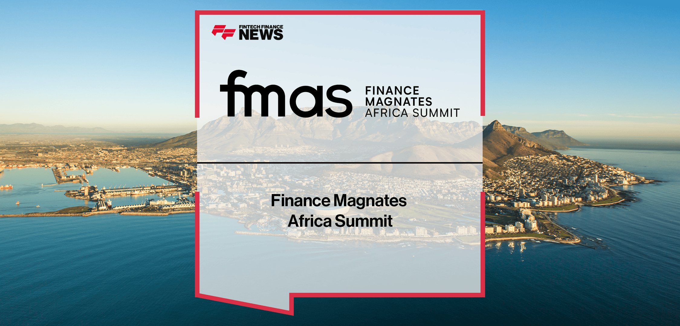 Finance Magnates Africa Summit - FF News | Fintech Finance