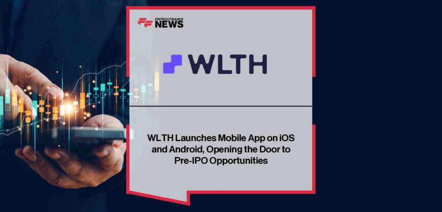 WLTH Launches Mobile App on iOS and Android, Opening the Door to Pre ...